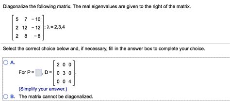solved diagonalize the following matrix the real