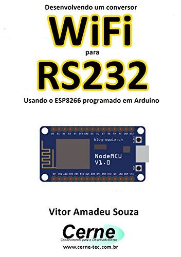 Desenvolvendo Um Conversor Wifi Para Rs232 Usando O Esp8266 Programado