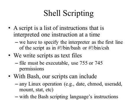 Shell Scripting A Script Is A List Of Instructions That Is Interpreted