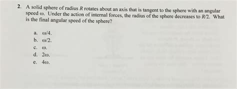 Solved A Solid Sphere Of RadiuS R Rotates About An Axis That Chegg