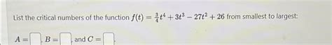 Solved List The Critical Numbers Of The Function