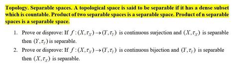 Solved Topology Separable Spaces A Topological Space Is
