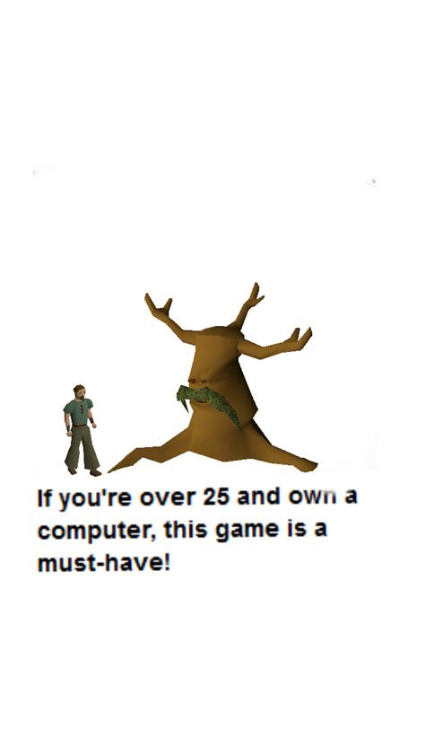 If Youre Over 25 And Own A Computer This Game Is A Must Have Runescape Wise Mystical Tree