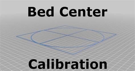 bed center calibration tutorial using parametric crosshairs with