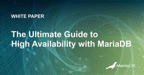 2025 Update Guide To Enterprise High Availability For Mission Critical Applications Mariadb