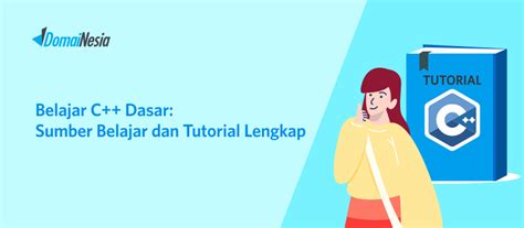 Belajar C Dasar Sumber Belajar Dan Tutorial Lengkap DomaiNesia