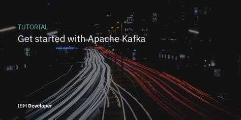 Workshop Get Started With Apache Kafka Ibm Developer