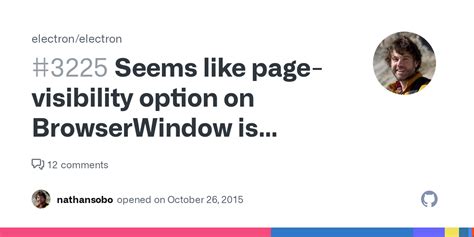 Seems Like Page Visibility Option On Browserwindow Is Broken Issue Electron Electron