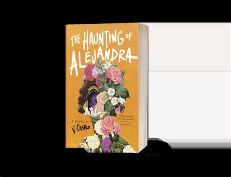 The Haunting Of Alejandra — A Novel By V Castro — Pen And Honey Bookstore