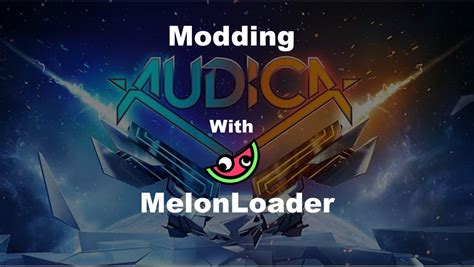 Modding Potential Of Audica With Melonloader Melonloader