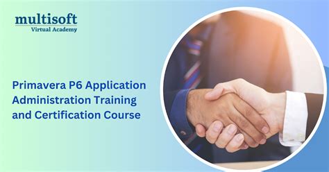 primavera p6 application administration training and certification course by multisoft virtual