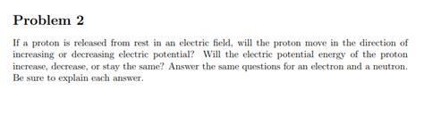 Solved Problem 2 If A Proton Is Released From Rest In An Chegg Com