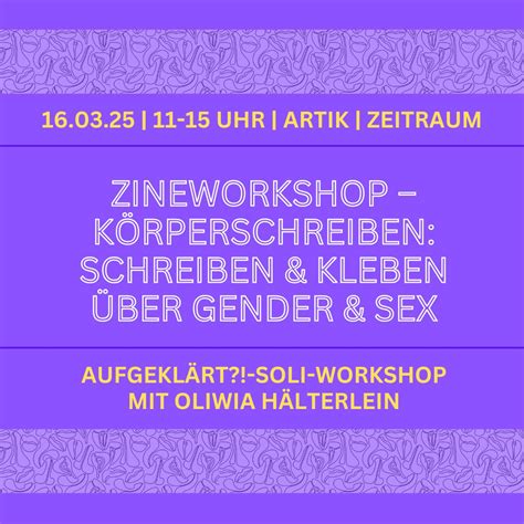 Zineworkshop Körperschreiben Schreiben And Kleben über Gender And Sex Artik Freiburg • Jugend