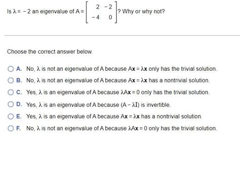 Solved 2 2 Is 2 An Eigenvalue Of A Why Or Why Not Chegg Com