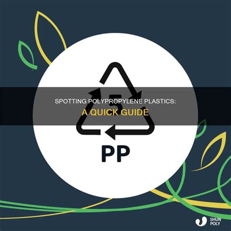 Spotting Polypropylene Plastics A Quick Guide Shunpoly