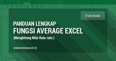 Fungsi Average Excel Cara Mengkalkulasikan Rumus Rata Rata Di Excel Kelas Excel ID