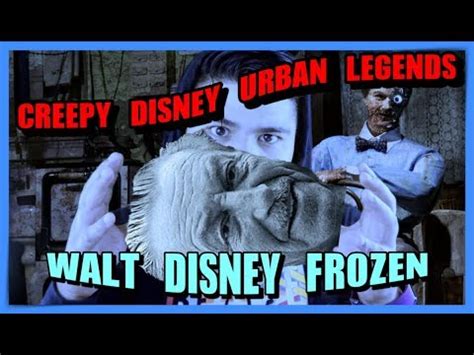 Creepy Disney Urban Legends Walt Disneys Frozen Head Youtube