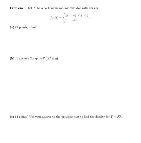 Solved Problem 1 Let X Be A Continuous Random Variable With Chegg Com