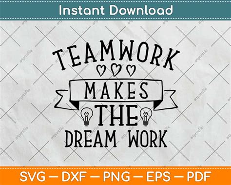 Teamwork Makes The Dream Work Motivational Svg Png Design Digital Cut