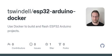 Github Tswindellesp32 Arduino Docker Use Docker To Build And Flash
