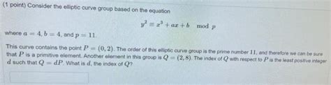 [answered] 1 Point Consider The Elliptic Curve Group Based On The