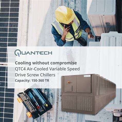 Quantech Hvac On Linkedin Top Four Reasons The Qtc4 Chiller Is Legendary For Cooling Without