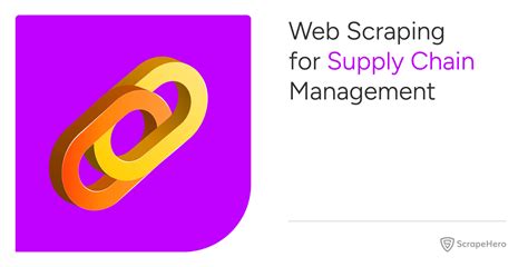 Why Use Web Scraping For Supply Chain Management