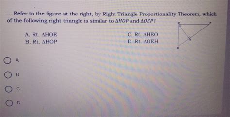 Solved Refer To The Figure At The Right By Right Triangle Proportionality Theorem Which Of