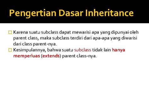 Pengertian Dasar Inheritance Inheritance Pewarisan Merupakan Salah Satu