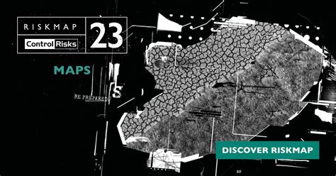 As Part Of The Riskmap Initiative The 2023 Riskmap Is Now Available On The Control Risks As Part Of The Riskmap Initiative The 2023 Riskmap Is Now Available On The Control Risks