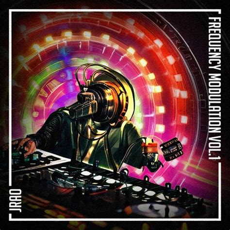 Stream Frequency Modulation Vol 1 By Jrao Listen Online For Free On Soundcloud