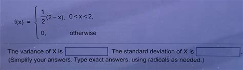 Solved Find The Variance And Standard Deviation Of X From Chegg