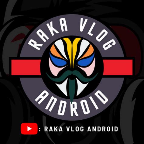 Raka Vlog Android Youtube