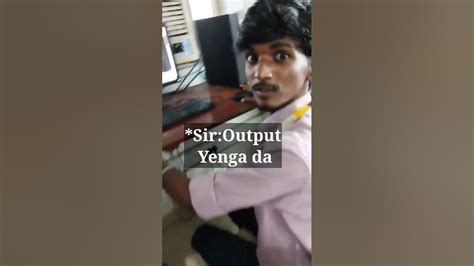 Output 😂😂😂shortsfeed College Fun Youtubeshorts Funnyreels Youtube