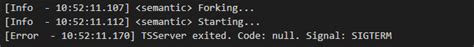 Tsserver Exited Code Null Signal Sigterm When Restarted Before