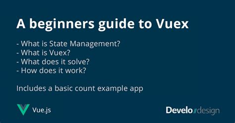 A Beginners Guide To Vuex Develo Design
