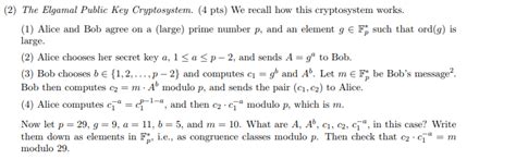 Solved 2 The Elgamal Public Key Cryptosystem 4 Pts We