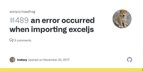 An Error Occurred When Importing Exceljs · Issue 489 · Sorryccroadhog · Github