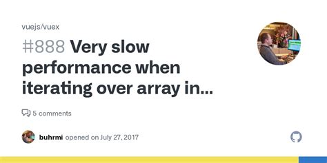 Very Slow Performance When Iterating Over Array In Vuex State · Issue