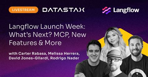 Langflow Launch Week Whats Next For Langflow Datastax