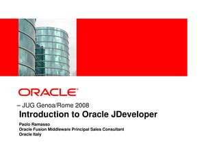 Java Ide Day 2008 Presentation On JDeveloper By Paolo Ramasso PPT