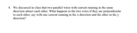 Solved We Discussed In Class That Two Parallel Wires With Chegg Com