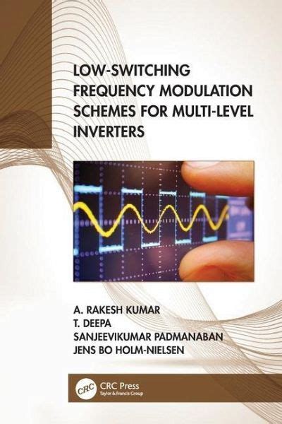 Low Switching Frequency Modulation Schemes For Multi Level Inverters Von A Rakesh Kumar T