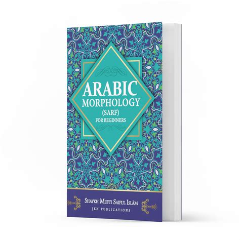 Arabic Morphology Sarf For Beginners Paperback Jkn Institute
