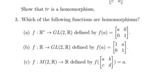 Solved Show That Tr Is A Homomorphism 3 Which Of The