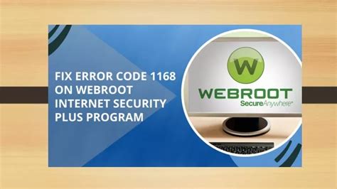 Ppt Fix Error Code 1168 On Web Root Internet Security Plus Program