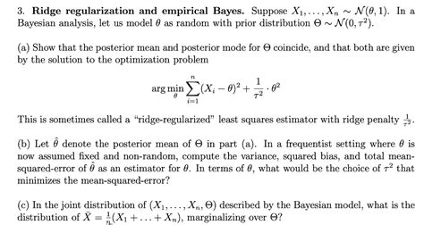 Solved 3 Ridge Regularization And Empirical Bayes Suppose Xi Xn N01 In Bayesian Analysis