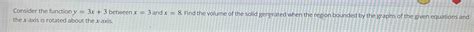 Solved Consider The Function Y3x3 ﻿between X3 ﻿and X8