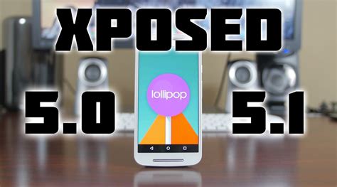 How To Install Xposed Framework And Modules On Android 51 Lollipop With