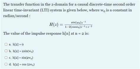 Solved The Transfer Function In The Z Domain For A Causal Chegg
